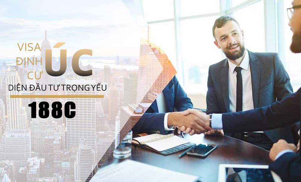 Visa 188C Úc diện đầu tư trọng yếu: Mức đầu tư và quyền lợi