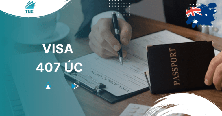 Visa 407 Úc là gì? Yêu cầu & Phí xin Visa 407 Úc 2026